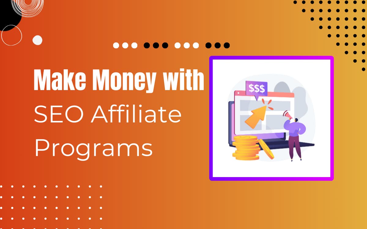 15 Best SEO Affiliate Programs In 2024 (Top Offers)