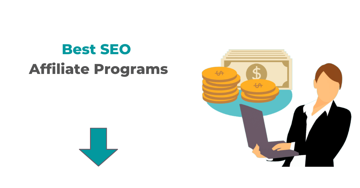 Top 15 Best SEO Affiliate Programs For Earning Extra Money In 2023