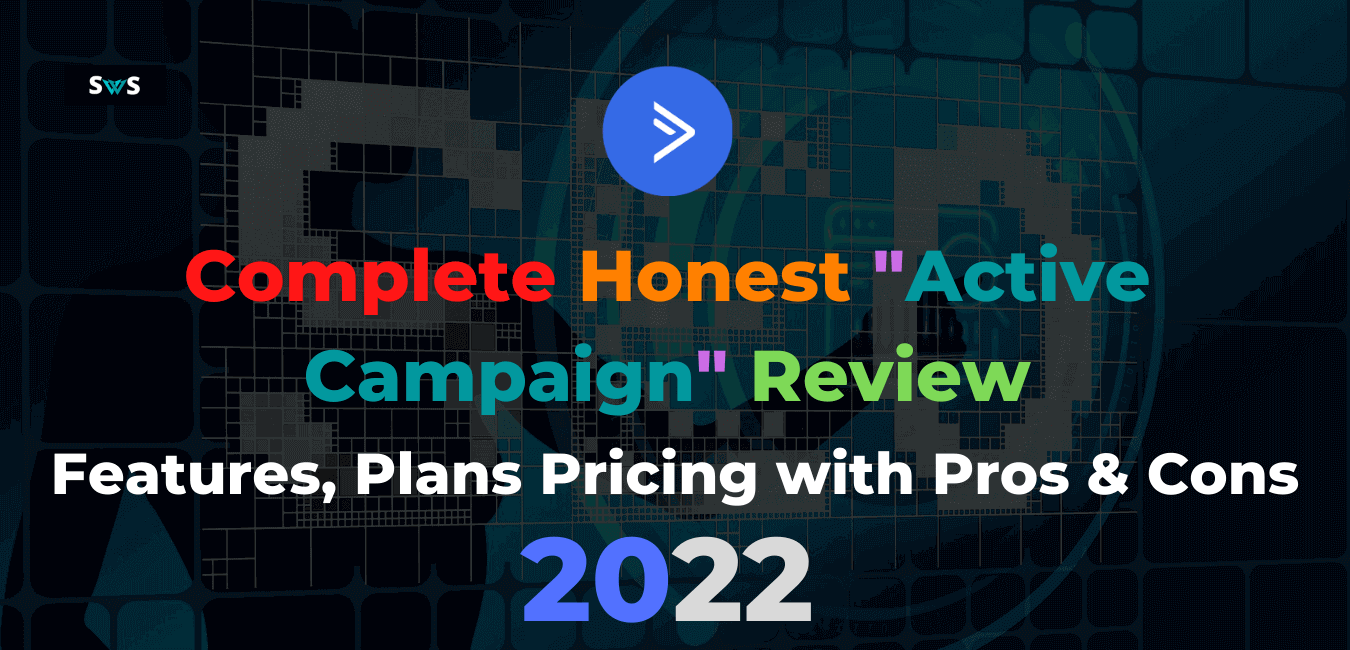 Full ActiveCampaign Review: Features, Pricing, Pros & Cons 2022