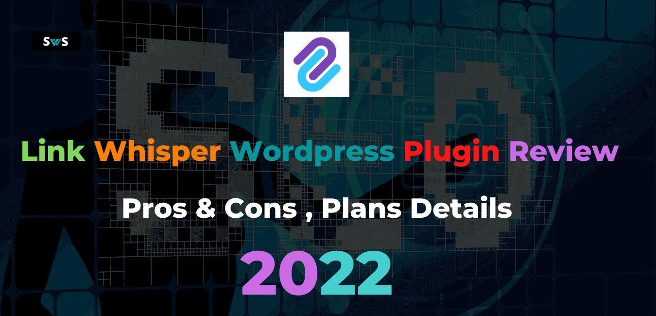 Link Whisper Wordpress Plugin Review: Pros & Cons 2022