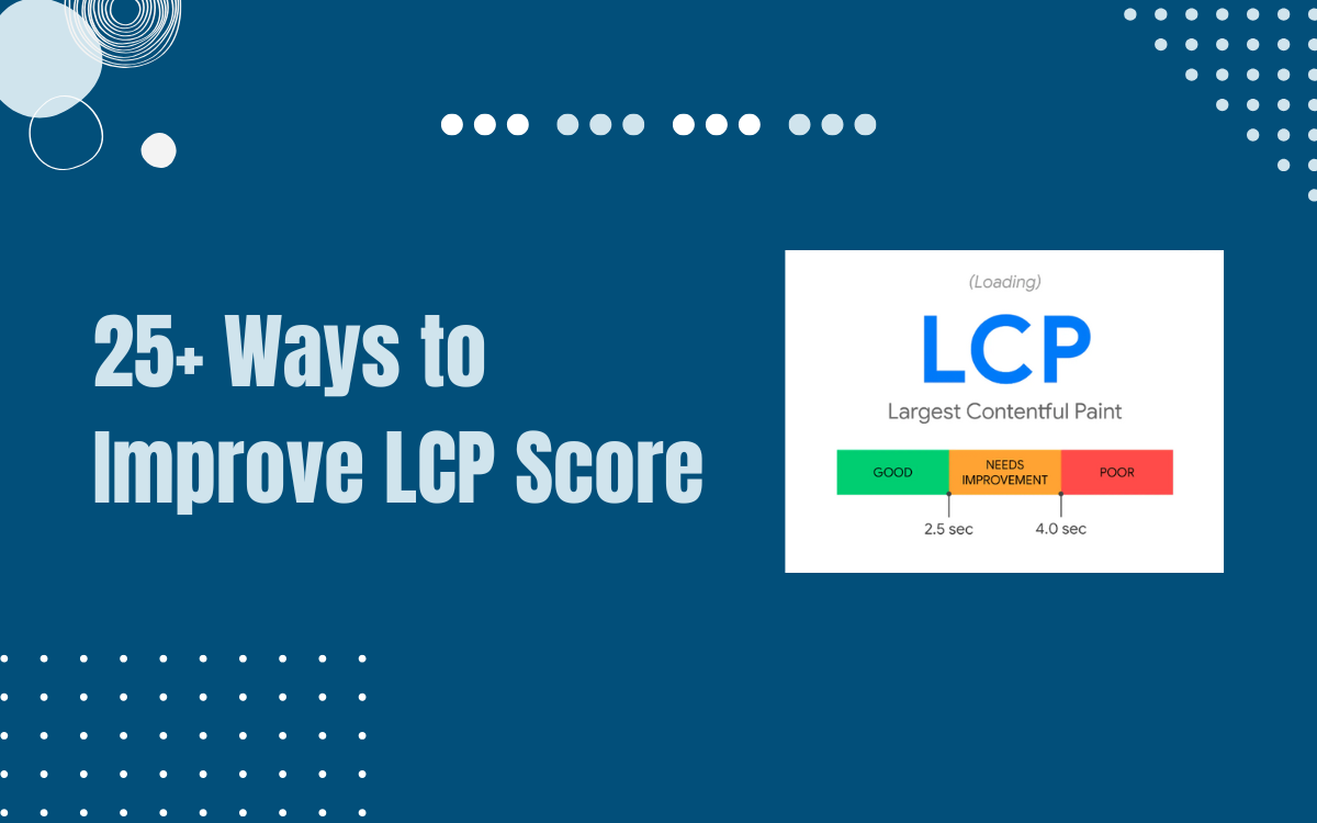 How To Improve LCP Score (Largest Contentful Paint)