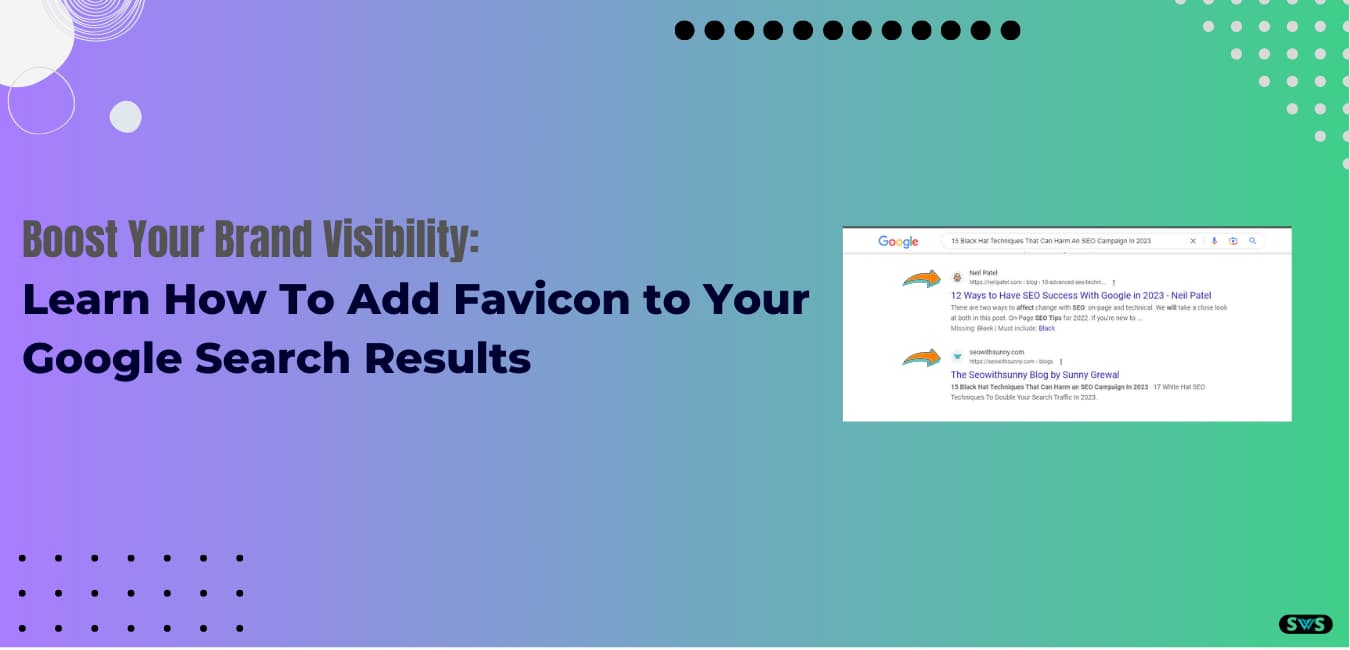 How To Show Favicon In Google Search: Everything You Need to Know