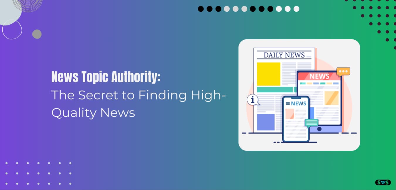 How To Use News Topic Authority - SWS