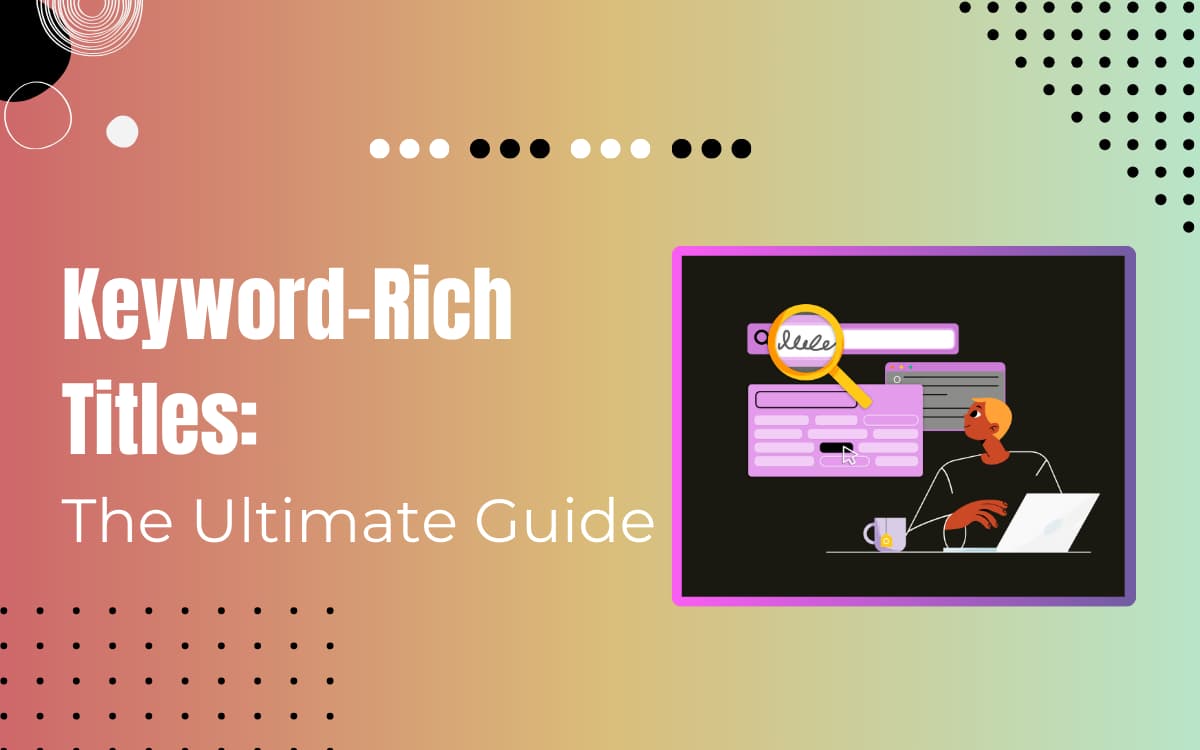 Power Of Keywords In Titles: A Beginner's Guide To SEO