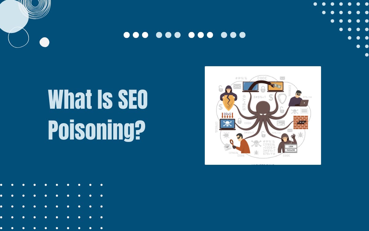 What Is SEO Poisoning? The Dark Side Of SEO