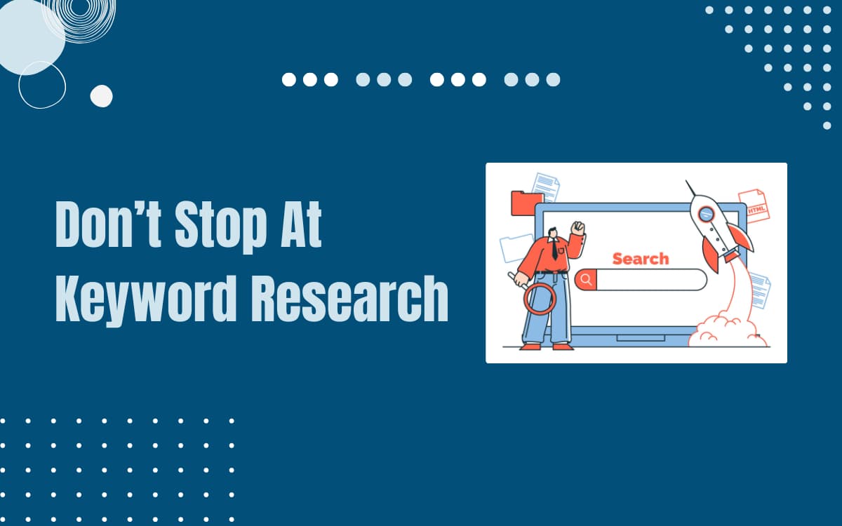 What To Do After Keyword Research: 9 Next Steps